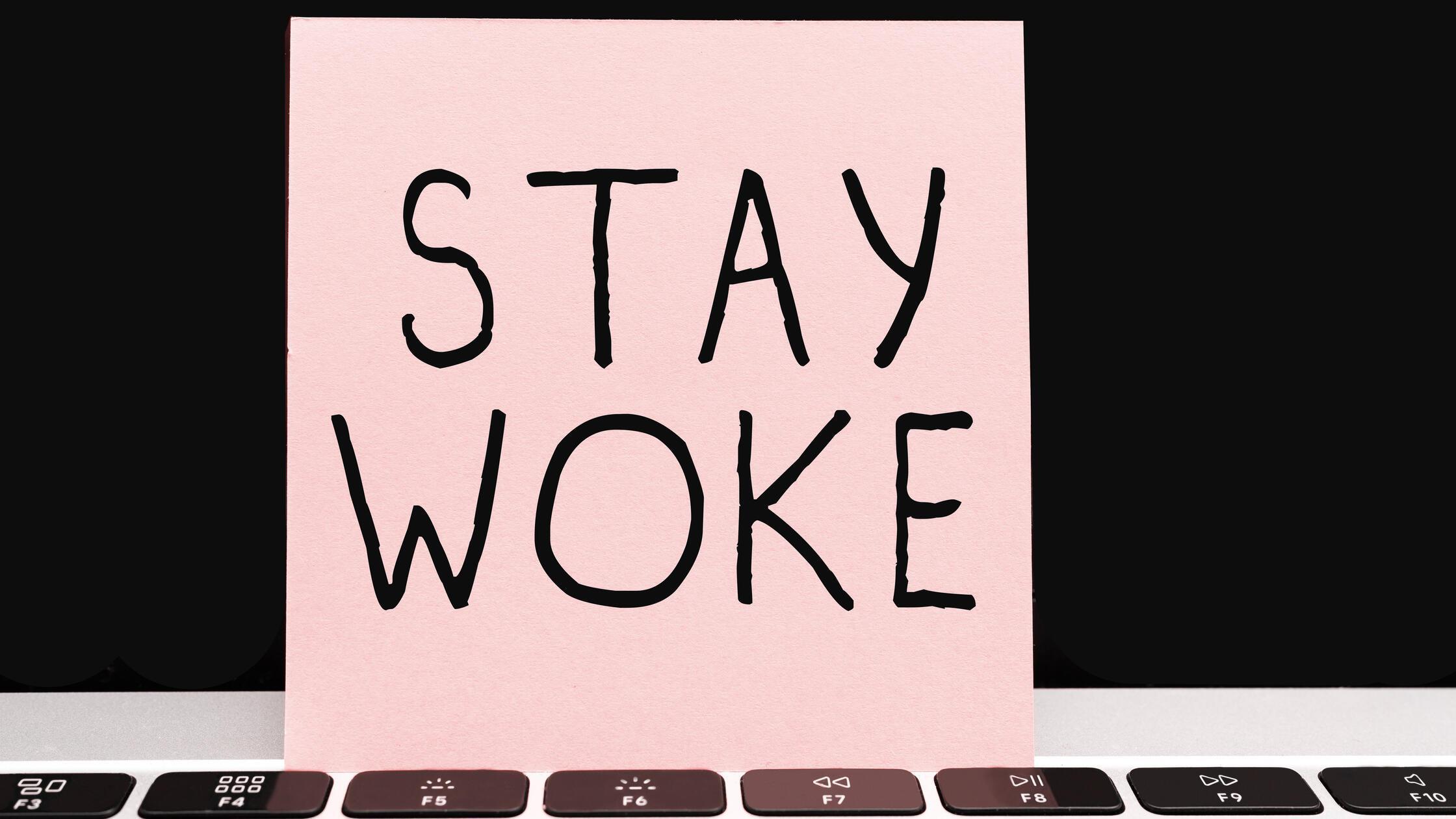 Woke-Culture: Was bedeuten woke & wokeness?